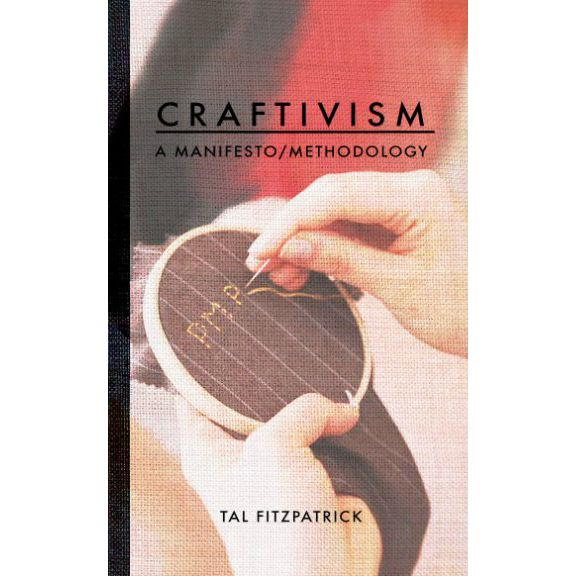 Craftivism: A Manifesto/Methodology – The Shop at Old Parliament House